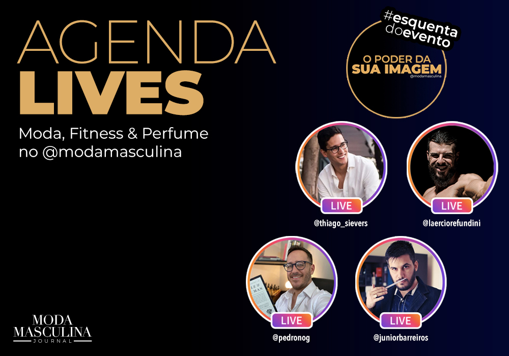 Moda, Fitness & Perfume: agenda de lives no Instagram - Moda Masculina ...